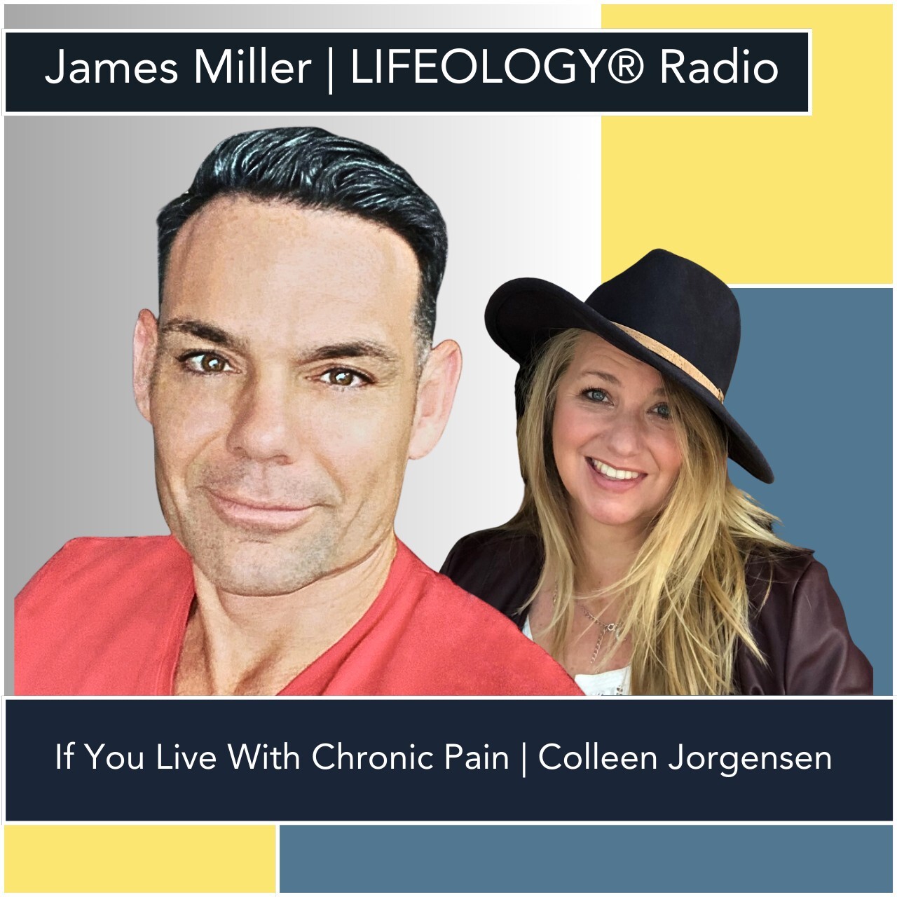 If You Live With Chronic Pain | Colleen Jorgensen — James Miller | LIFEOLOGY®