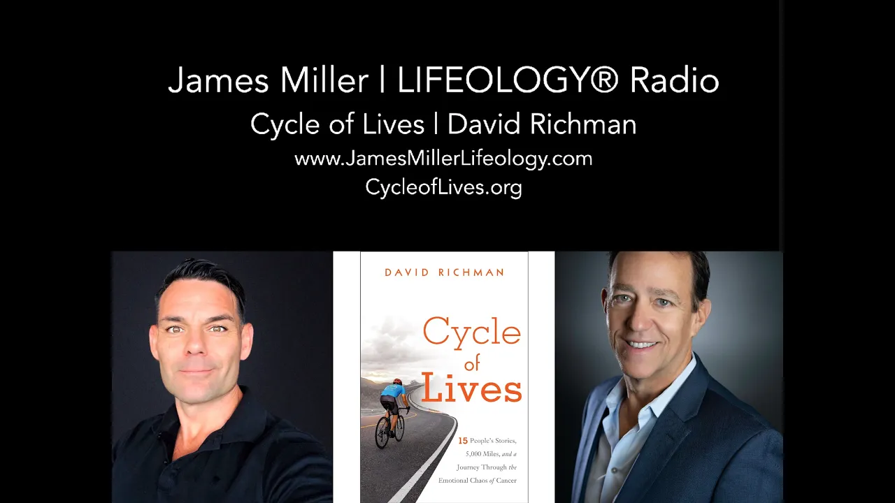 Cycle of Lives | David Richman — James Miller | LIFEOLOGY®
