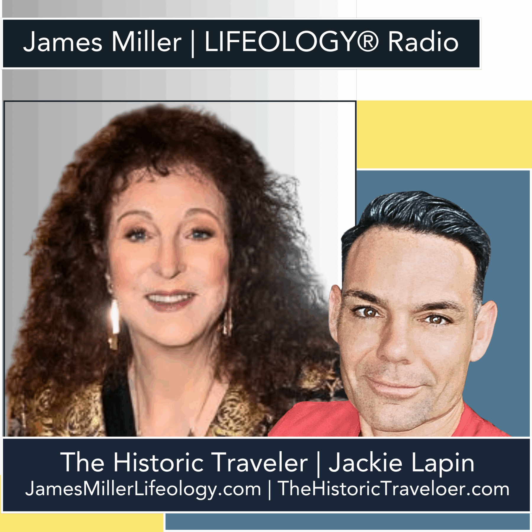 The Historic Traveler | Jackie Lapin — James Miller | LIFEOLOGY®